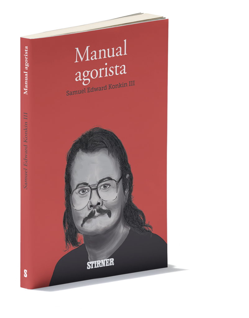 Manual agorista · Samuel Edward Konkin III - STIRNER Ed.