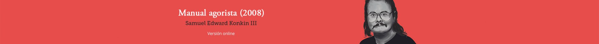 Manual agorista (Samuel Edward Konkin III, 2016 [2008]) - Edición ...